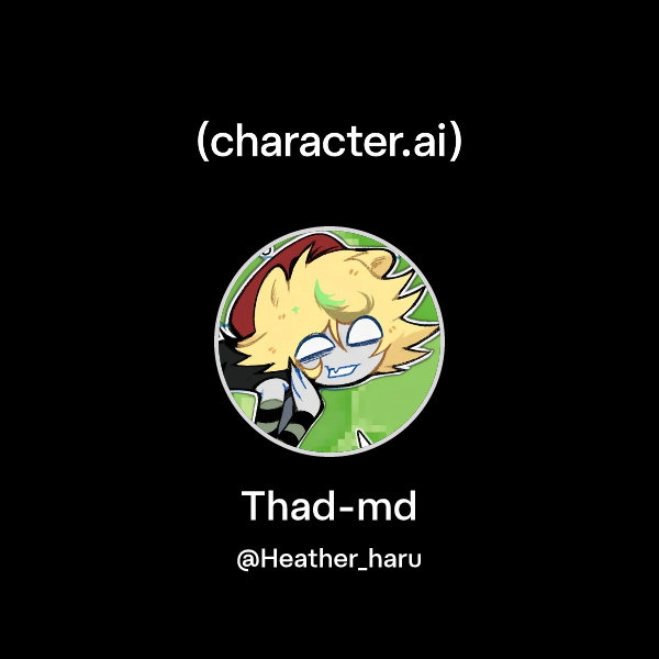 Chat with Thad-md | character.ai | Personalized AI for every moment of ...