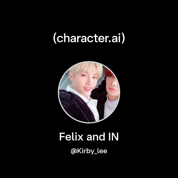 Chat with Felix and IN | character.ai | Personalized AI for every ...