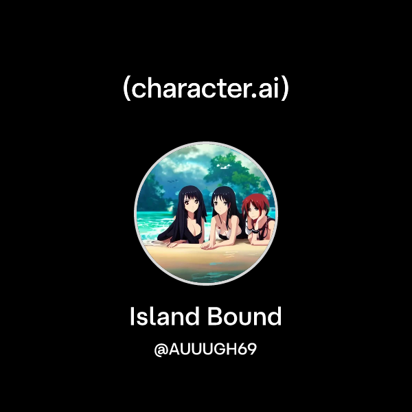 Chat with Island Bound | character.ai | Personalized AI for every ...