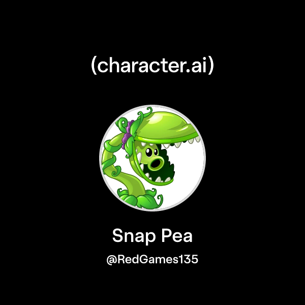 Chat with Snap Pea | character.ai | AI Chat, Reimagined–Your Words ...