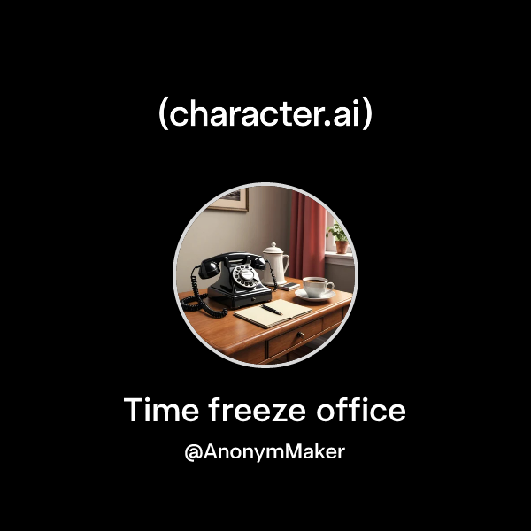 Chat with Time freeze office | character.ai | AI Chat, Reimagined–Your ...