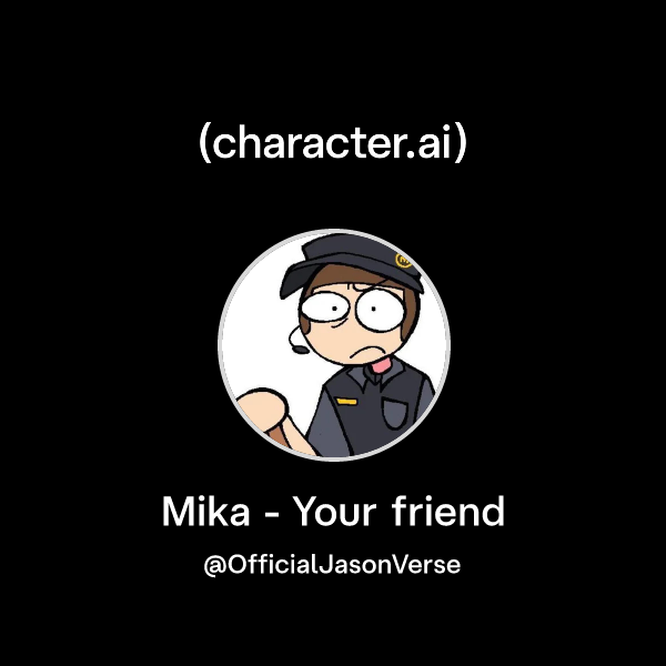 Chat with Mika - Your friend | character.ai | Personalized AI for every ...