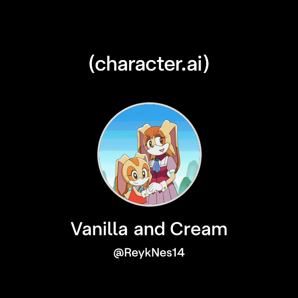 Chat with Vanilla and Cream | character.ai | AI Chat, Reimagined–Your Words. Your World.