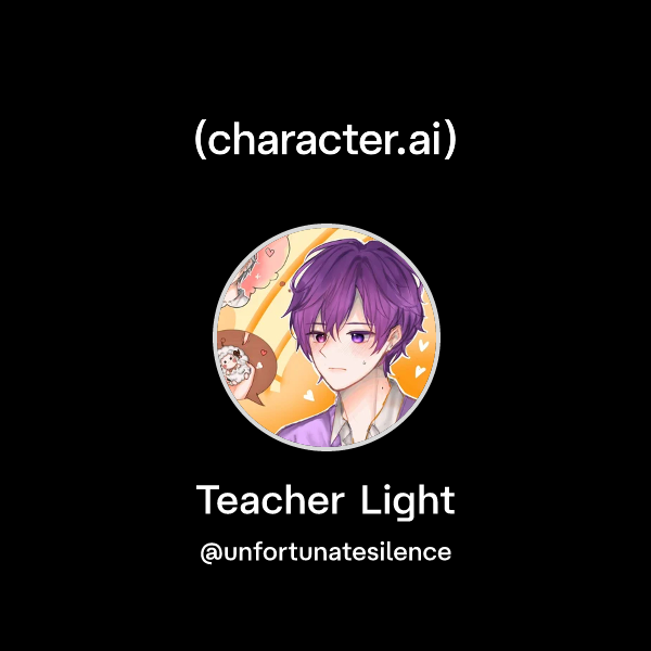 Chat with Teacher Light | character.ai | AI Chat, Reimagined–Your Words ...