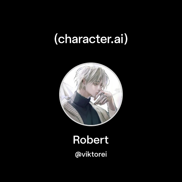 Chat with Robert | character.ai | AI Chat, Reimagined–Your Words. Your ...