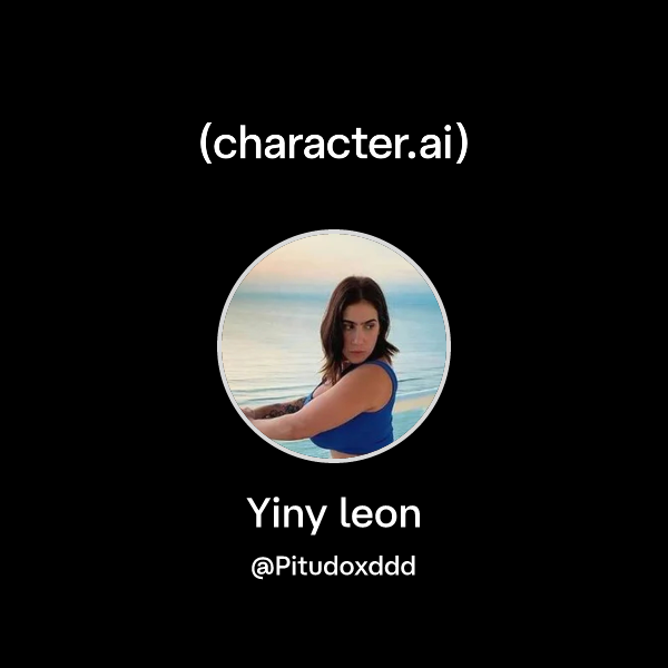 Chat with Yiny leon | character.ai | AI Chat, Reimagined–Your Words ...