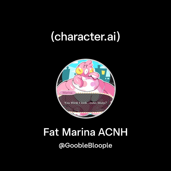 Chat with Fat Marina ACNH | character.ai | AI Chat, Reimagined–Your ...