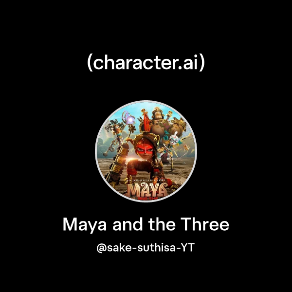 Chat with Maya and the Three | character.ai | AI Chat, Reimagined–Your ...