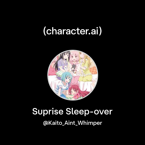 Chat with Suprise Sleep-over | character.ai | AI Chat, Reimagined–Your ...