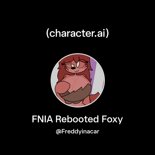 Chat with FNIA Rebooted Foxy | character.ai | AI Chat, Reimagined–Your ...