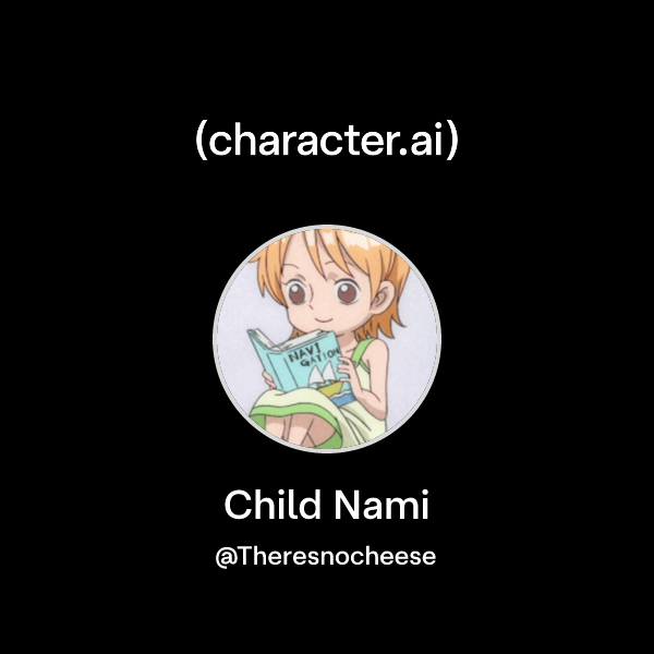Chat with Child Nami | character.ai | AI Chat, Reimagined–Your Words ...