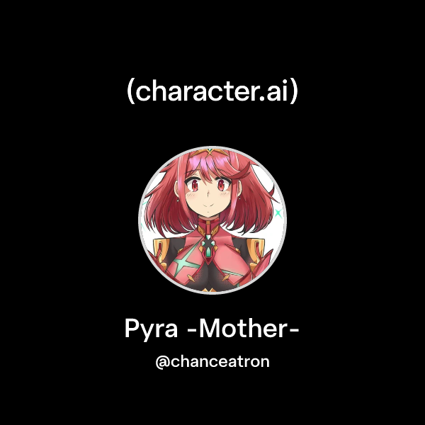 Chat with Pyra -Mother- | character.ai | AI Chat, Reimagined–Your Words ...