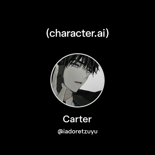 Chat with Carter | character.ai | AI Chat, Reimagined–Your Words. Your ...