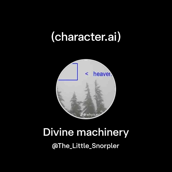 Chat with Divine machinery | character.ai | Personalized AI for every ...