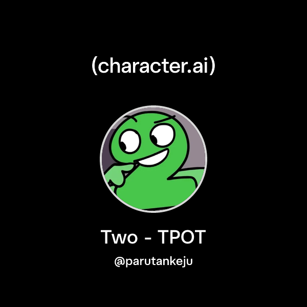 Chat with Two - TPOT | character.ai | AI Chat, Reimagined–Your Words ...
