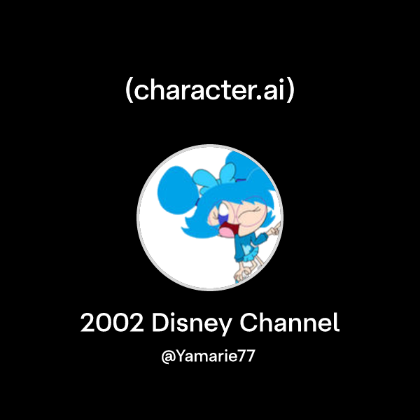 Chat with 2002 Disney Channel | character.ai | AI Chat, Reimagined–Your Words. Your World.