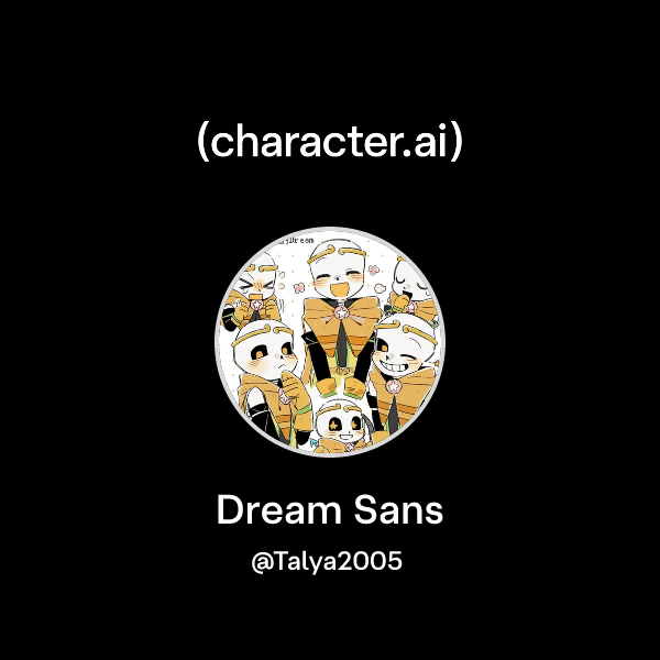Chat with Dream Sans | character.ai | AI Chat, Reimagined–Your Words ...