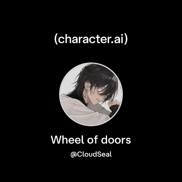 Chat with Wheel of doors | character.ai | Personalized AI for every ...