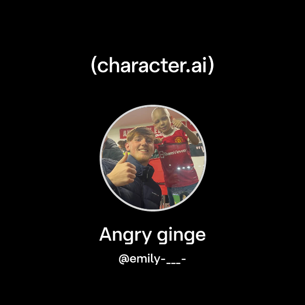 Chat with Angry ginge | character.ai | Personalized AI for every moment ...