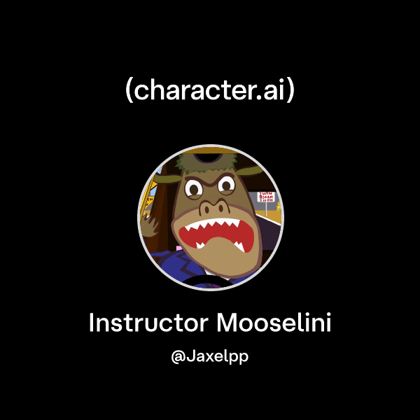 Chat with Instructor Mooselini | character.ai | AI Chat, Reimagined ...