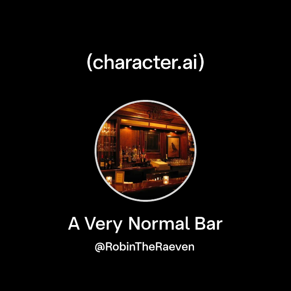 Chat with A Very Normal Bar | character.ai | Personalized AI for every ...