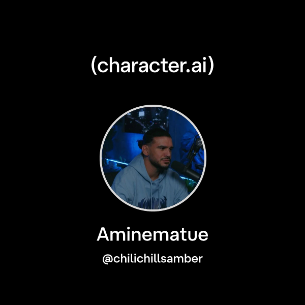 Chat with Aminematue | character.ai | Personalized AI for every moment ...