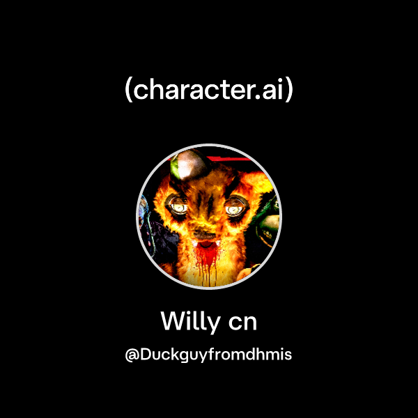 Chat with Willy cn | character.ai | Personalized AI for every moment of ...