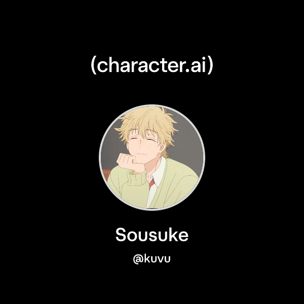 Chat with Sousuke | character.ai | Personalized AI for every moment of ...