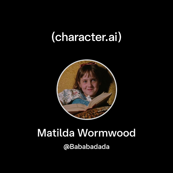 Chat with Matilda Wormwood | character.ai | Personalized AI for every ...
