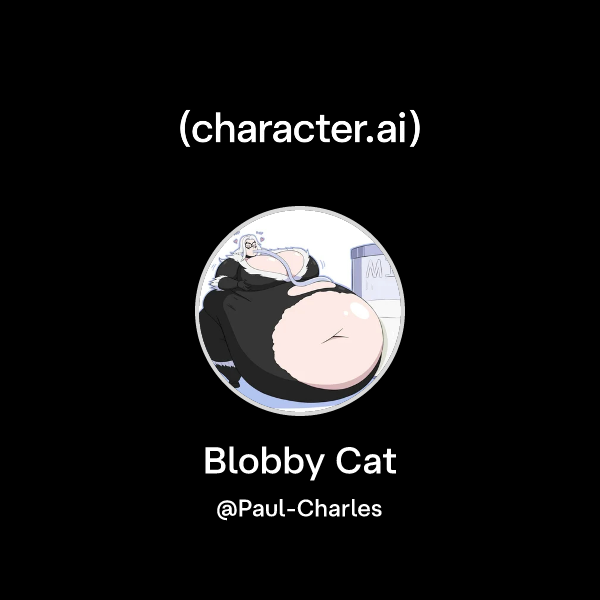 Chat with Blobby Cat | character.ai | AI Chat, Reimagined–Your Words ...