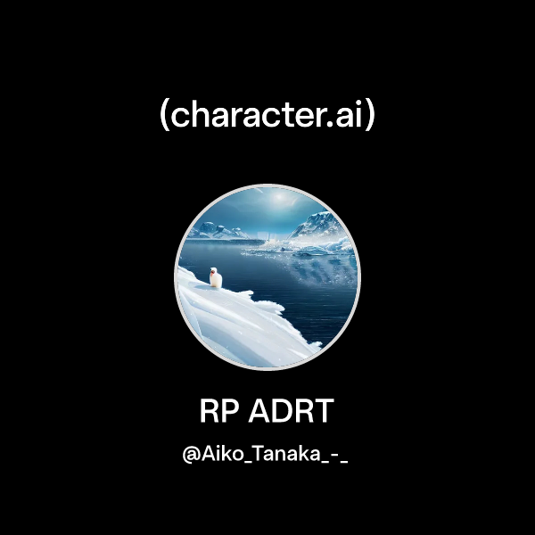 Chat with RP ADRT | character.ai | AI Chat, Reimagined–Your Words. Your ...
