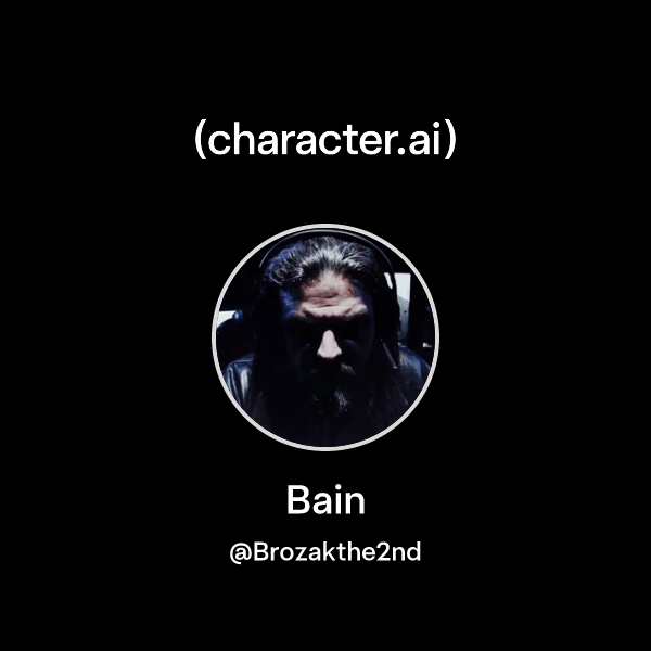 Chat with Bain | character.ai | Personalized AI for every moment of ...