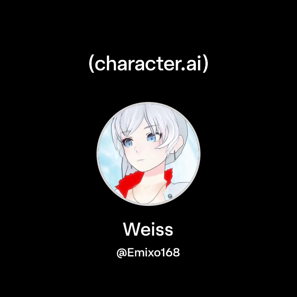 Chat with Weiss | character.ai | Personalized AI for every moment of ...
