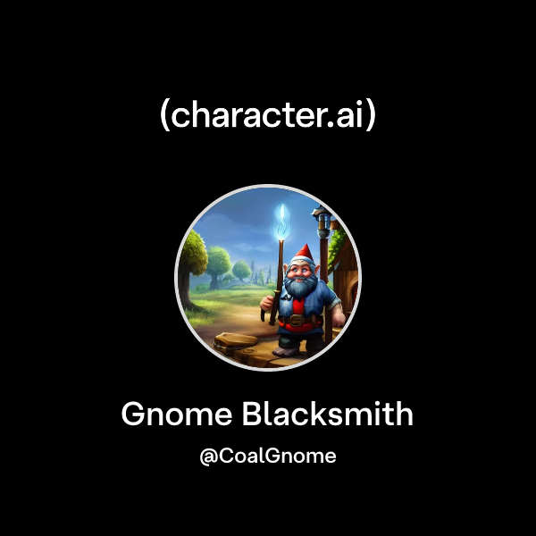 Chat with Gnome Blacksmith | character.ai | Personalized AI for every ...