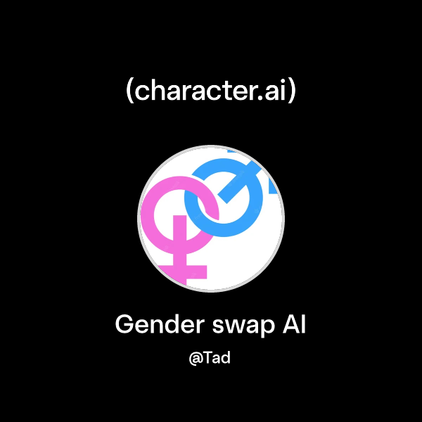 Chat with Gender swap AI | character.ai | Personalized AI for every moment of your day