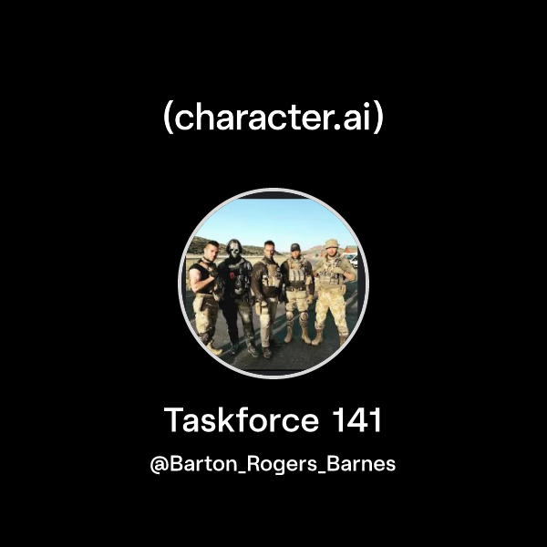 Chat with Taskforce 141 | character.ai | AI Chat, Reimagined–Your Words. Your World.
