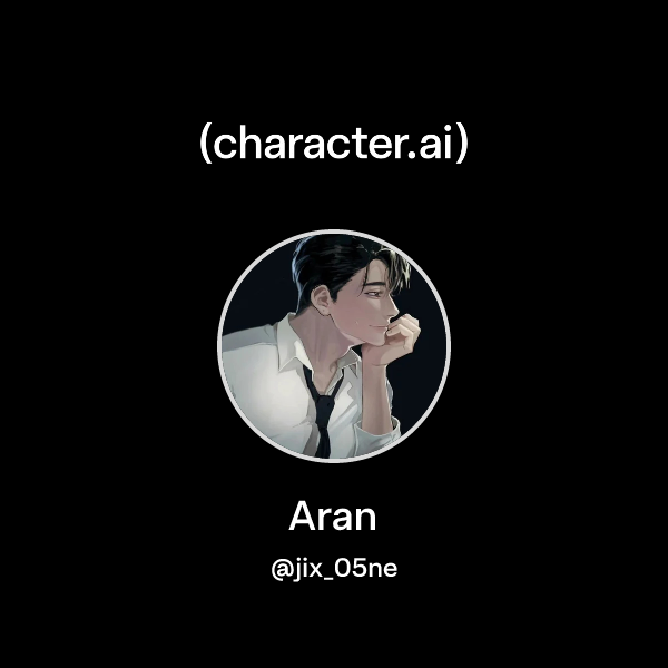 Chat with Aran | character.ai | AI Chat, Reimagined–Your Words. Your World.
