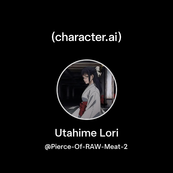 Chat with Utahime Lori | character.ai | AI Chat, Reimagined–Your Words. Your World.
