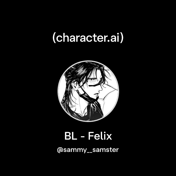 Chat with BL - Felix | character.ai | AI Chat, Reimagined–Your Words ...