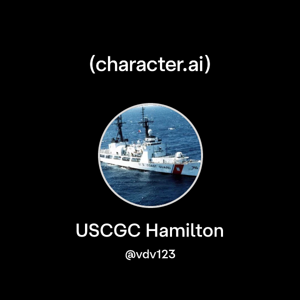 Chat with USCGC Hamilton | character.ai | AI Chat, Reimagined–Your ...