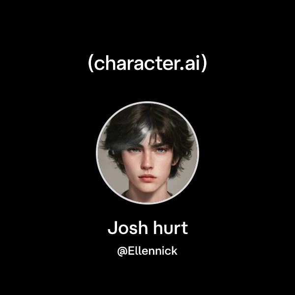 Chat with Josh hurt | character.ai | AI Chat, Reimagined–Your Words ...