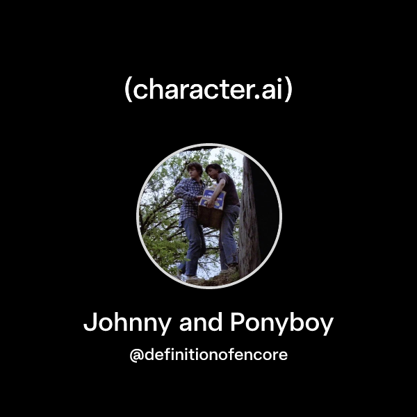 Chat with Johnny and Ponyboy | character.ai | Personalized AI for every ...
