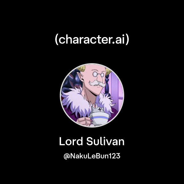 Chat with Lord Sulivan | character.ai | AI Chat, Reimagined–Your Words ...