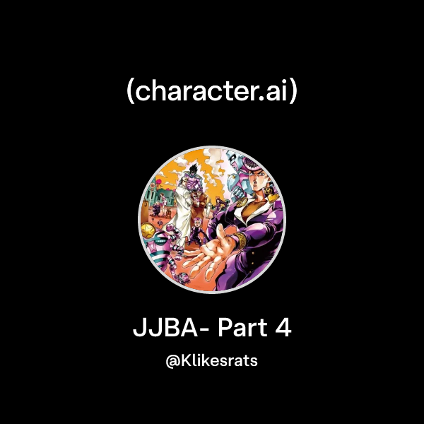 Chat with JJBA- Part 4 | character.ai | AI Chat, Reimagined–Your Words ...