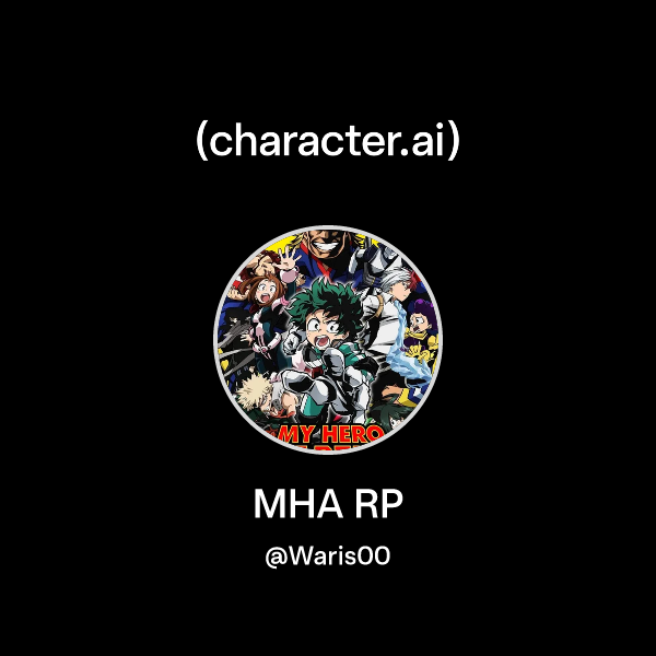 Chat with MHA RP | character.ai | AI Chat, Reimagined–Your Words. Your World.