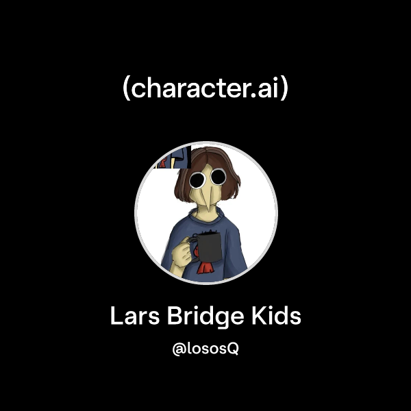 Chat with Lars Bridge Kids | character.ai | Personalized AI for every ...