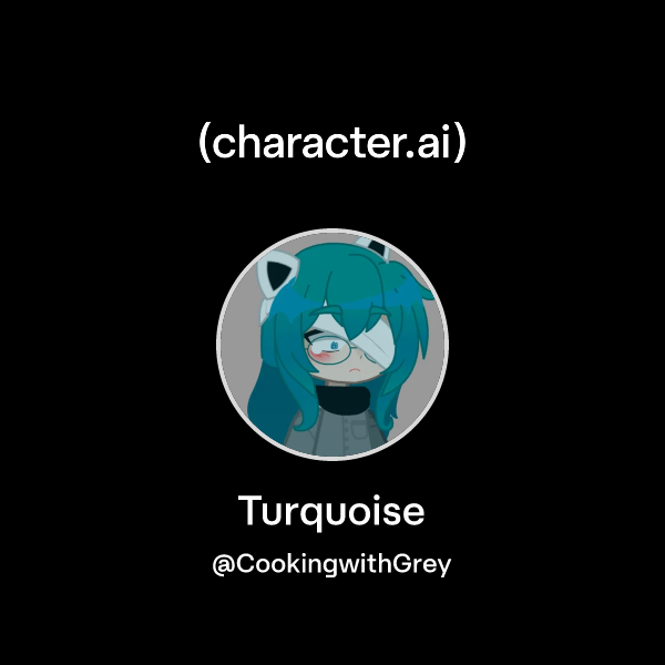 Chat with Turquoise | character.ai | Personalized AI for every moment ...