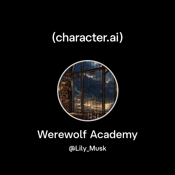 Chat with Werewolf Academy | character.ai | Personalized AI for every ...