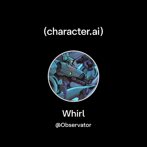 Chat with Whirl | character.ai | AI Chat, Reimagined–Your Words. Your ...
