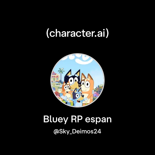 Chat with Bluey RP espan | character.ai | Personalized AI for every ...